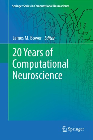 20 Years of Computational Neuroscience | SpringerLink