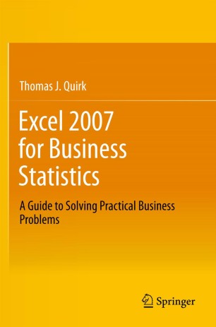 Excel 2007 for Business Statistics : A Guide to Solving Practical ...