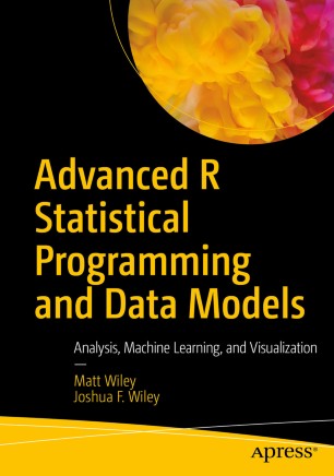 Advanced R Statistical Programming and Data Models | SpringerLink