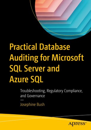 Practical Database Auditing for Microsoft SQL Server and Azure SQL ...