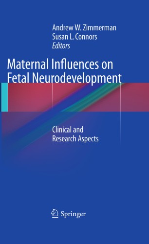 Maternal Influences on Fetal Neurodevelopment : Clinical and Research ...