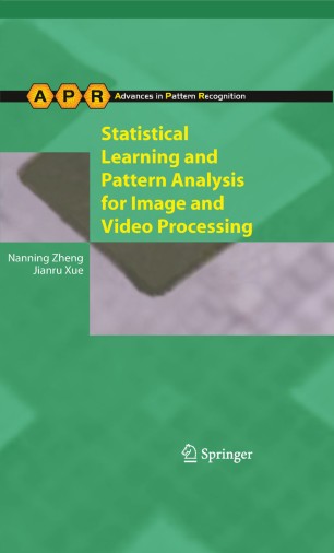 Statistical Learning and Pattern Analysis for Image and Video ...