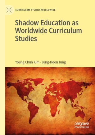 Shadow Education as Worldwide Curriculum Studies | SpringerLink