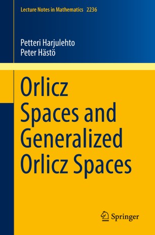 Orlicz Spaces and Generalized Orlicz Spaces | SpringerLink