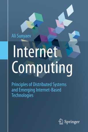 Internet Computing : Principles of Distributed Systems and Emerging ...