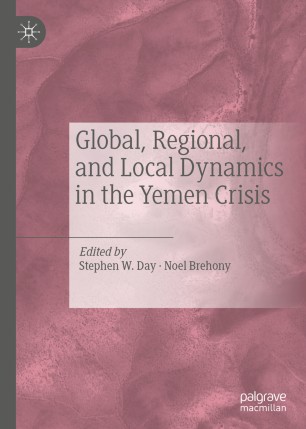 Global, Regional, and Local Dynamics in the Yemen Crisis ...