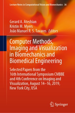 Computer Methods, Imaging and Visualization in Biomechanics and Biomedical Engineering ...
