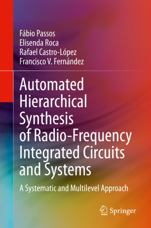 Automated Hierarchical Synthesis of Radio-Frequency Integrated Circuits and Systems : A ...