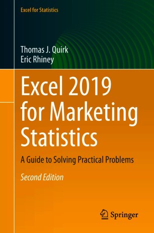 Excel 2019 for Marketing Statistics : A Guide to Solving Practical Problems - Centennial College