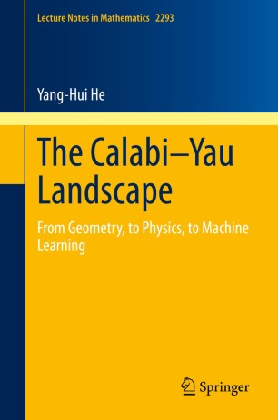 The Calabi-Yau Landscape: From Geometry, to Physics, to Machine ...