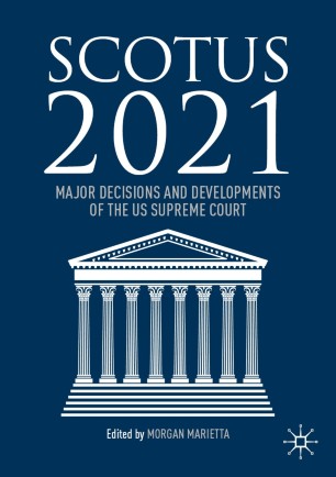 SCOTUS 2021 : Major Decisions and Developments of the US Supreme Court ...
