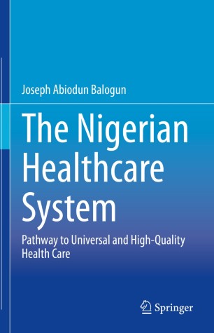 The Nigerian Healthcare System: Pathway to Universal and High-Quality ...