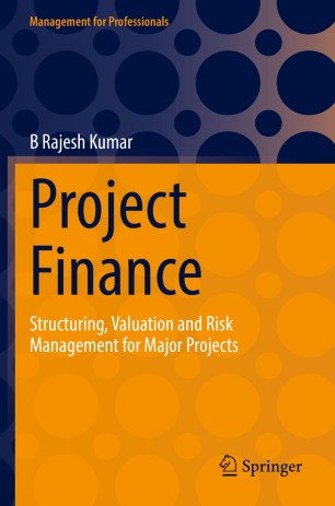 Project Finance: Structuring, Valuation and Risk Management for Major ...