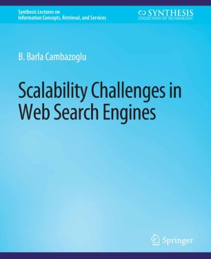 Scalability Challenges in Web Search Engines - Universitaet Bonn