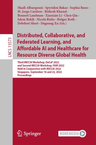 Distributed, Collaborative, and Federated Learning, and Affordable AI and Healthcare for ...