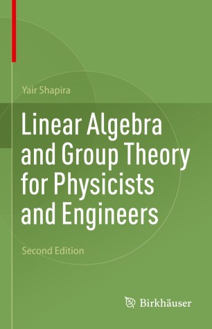 Linear Algebra and Group Theory for Physicists and Engineers - Memorial ...