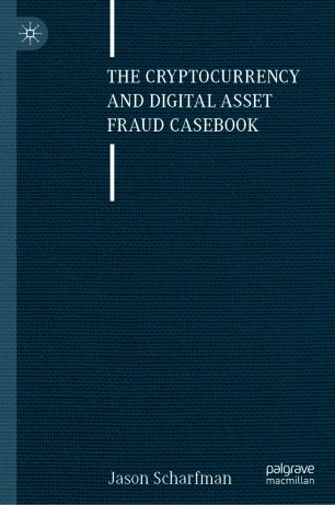 The Cryptocurrency and Digital Asset Fraud Casebook - RMIT University ...