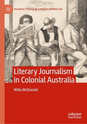 Literary Journalism in Colonial Australia - Macquarie University