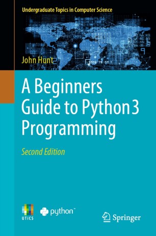 A Beginners Guide to Python 3 Programming - University of Bath
