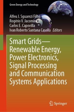 Smart Grids—Renewable Energy, Power Electronics, Signal Processing and Communication Systems ...