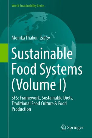 Sustainable Food Systems (Volume I): SFS: Framework, Sustainable Diets ...