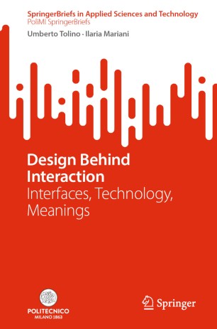 Design Behind Interaction: Interfaces, Technology, Meanings - OneSearch ...
