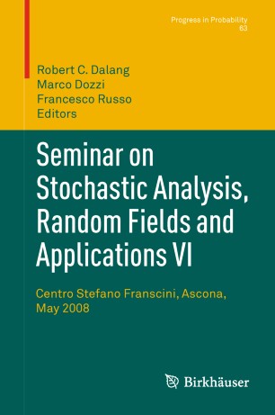 Seminar on Stochastic Analysis, Random Fields and Applications VI | SpringerLink