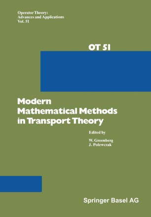 Modern Mathematical Methods in Transport Theory | SpringerLink