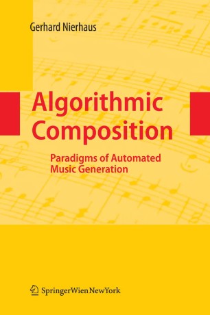 Algorithmic Composition: Paradigms of Automated Music Generation - Curtin University