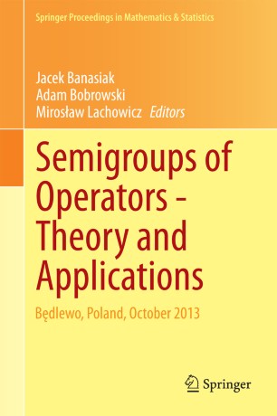 Semigroups of Operators - Theory and Applications : Będlewo, Poland, October 2013 - Rowan University