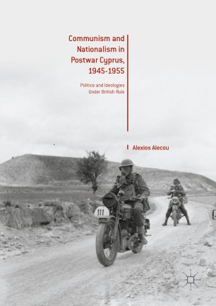 Communism and Nationalism in Postwar Cyprus, 1945-1955 | SpringerLink