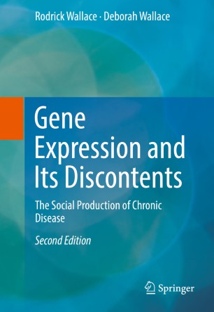 Gene Expression and Its Discontents : The Social Production of Chronic ...