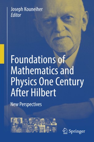 Foundations of Mathematics and Physics One Century After Hilbert ...