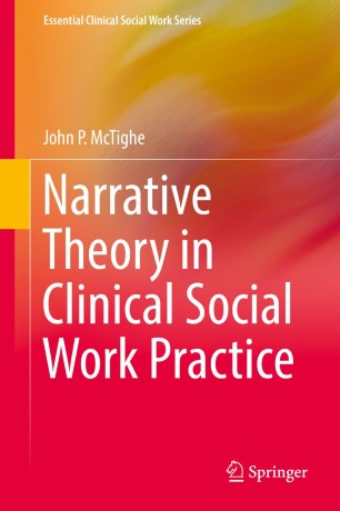Narrative Theory in Clinical Social Work Practice | SpringerLink