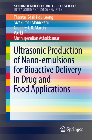 Ultrasonic Production of Nano-emulsions for Bioactive Delivery in Drug ...