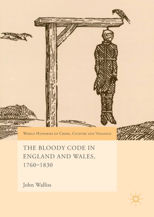 The Bloody Code in England and Wales, 1760–1830 | SpringerLink
