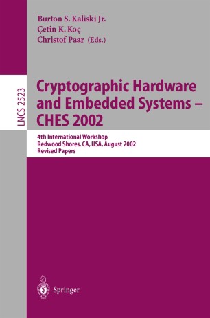 Cryptographic Hardware and Embedded Systems - CHES 2002 | SpringerLink