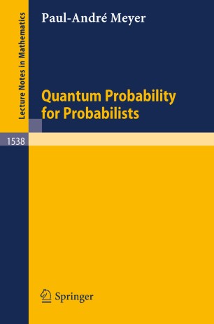 Quantum Probability for Probabilists | SpringerLink