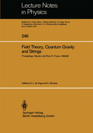 Field Theory, Quantum Gravity and Strings | SpringerLink