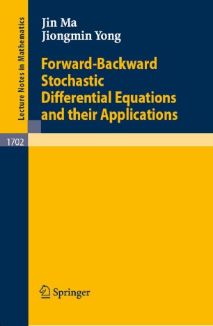 Forward-Backward Stochastic Differential Equations and their ...