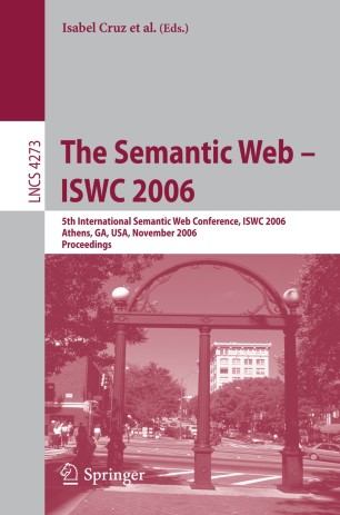 The Semantic Web - ISWC 2006: 5th International Semantic Web Conference, ISWC 2006, Athens, GA ...