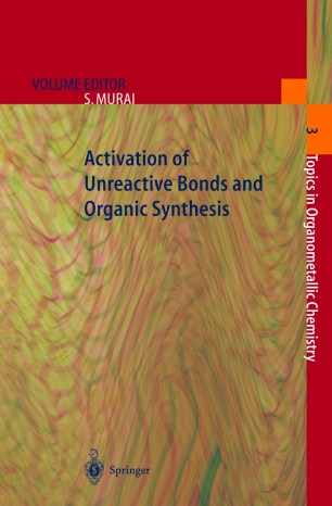 Activation of Unreactive Bonds and Organic Synthesis | SpringerLink
