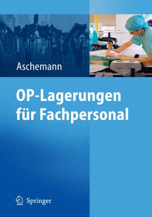 OP-Lagerungen für Fachpersonal | SpringerLink