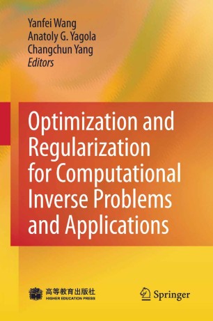 Optimization and Regularization for Computational Inverse Problems and Applications | SpringerLink