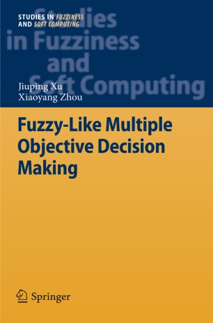Fuzzy-Like Multiple Objective Decision Making | SpringerLink