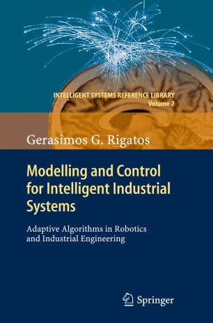 Modelling and Control for Intelligent Industrial Systems : Adaptive ...