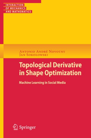 Topological Derivatives in Shape Optimization | SpringerLink