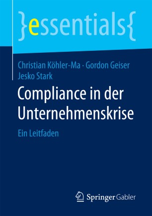 Compliance in der Unternehmenskrise | SpringerLink