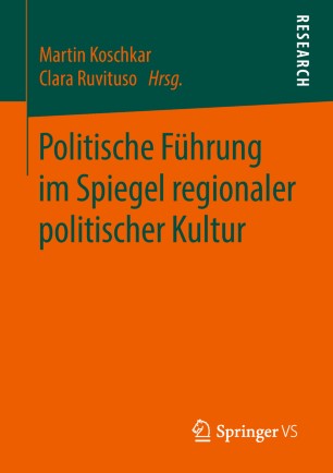 Politische Führung im Spiegel regionaler politischer Kultur | SpringerLink