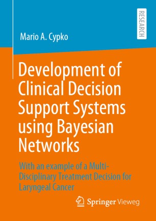 Development of Clinical Decision Support Systems Using Bayesian Networks: With an Example of a ...